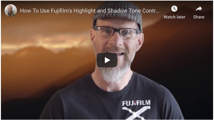 New Video Lesson - How to Use Fuji's Highlight And Shadow Tone Controls | Dan Bailey's Adventure ...