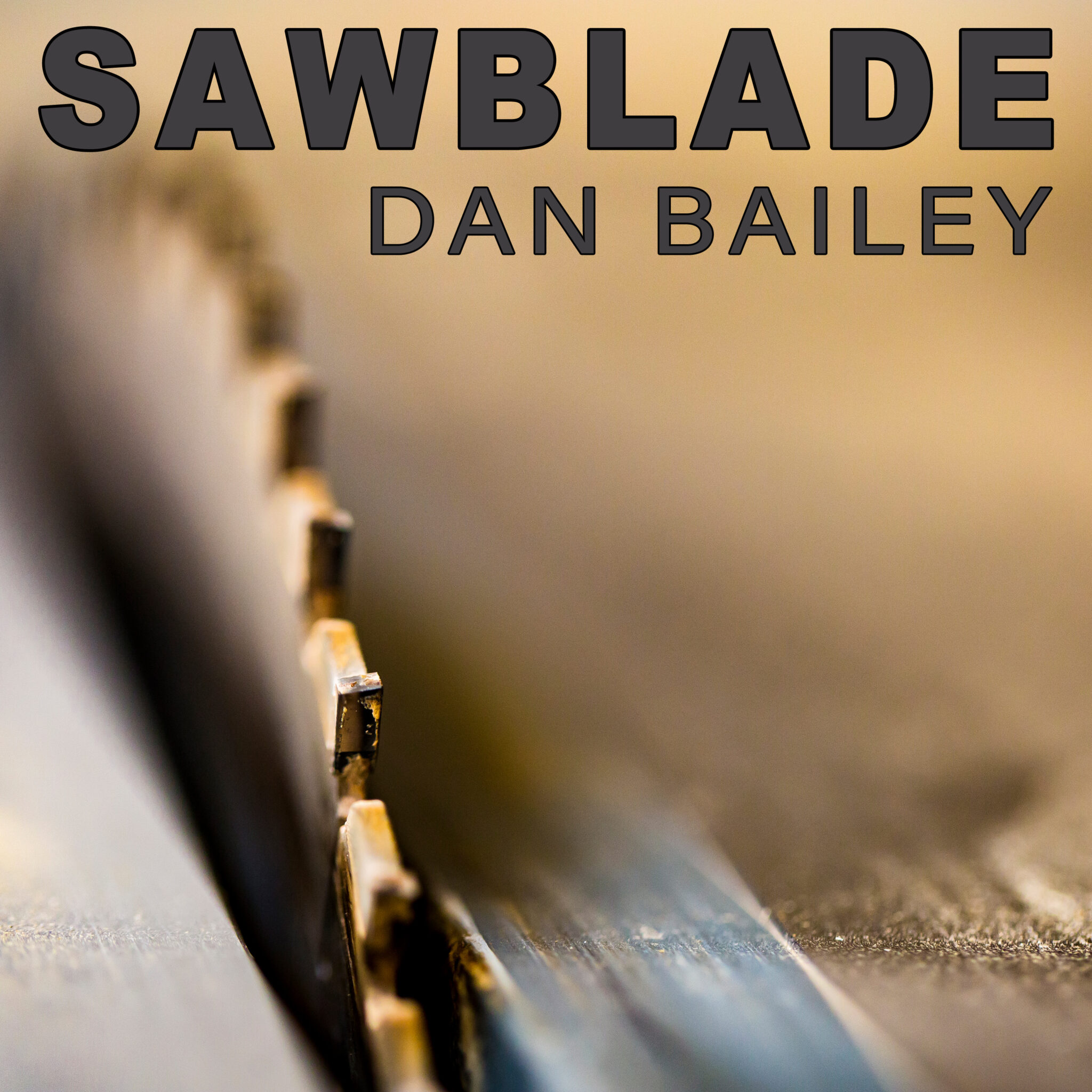 Sawblade Album Cover – Dan Bailey